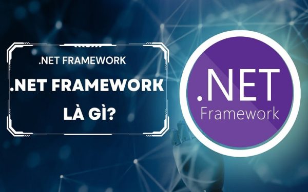 Microsoft .NET Framework là gì? Tại sao cần cài .Net Framework.